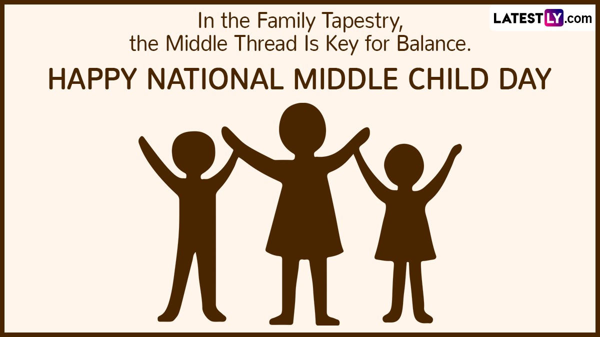 National Middle Child Day 2024 Wishes: Share Messages, Greetings, HD ...